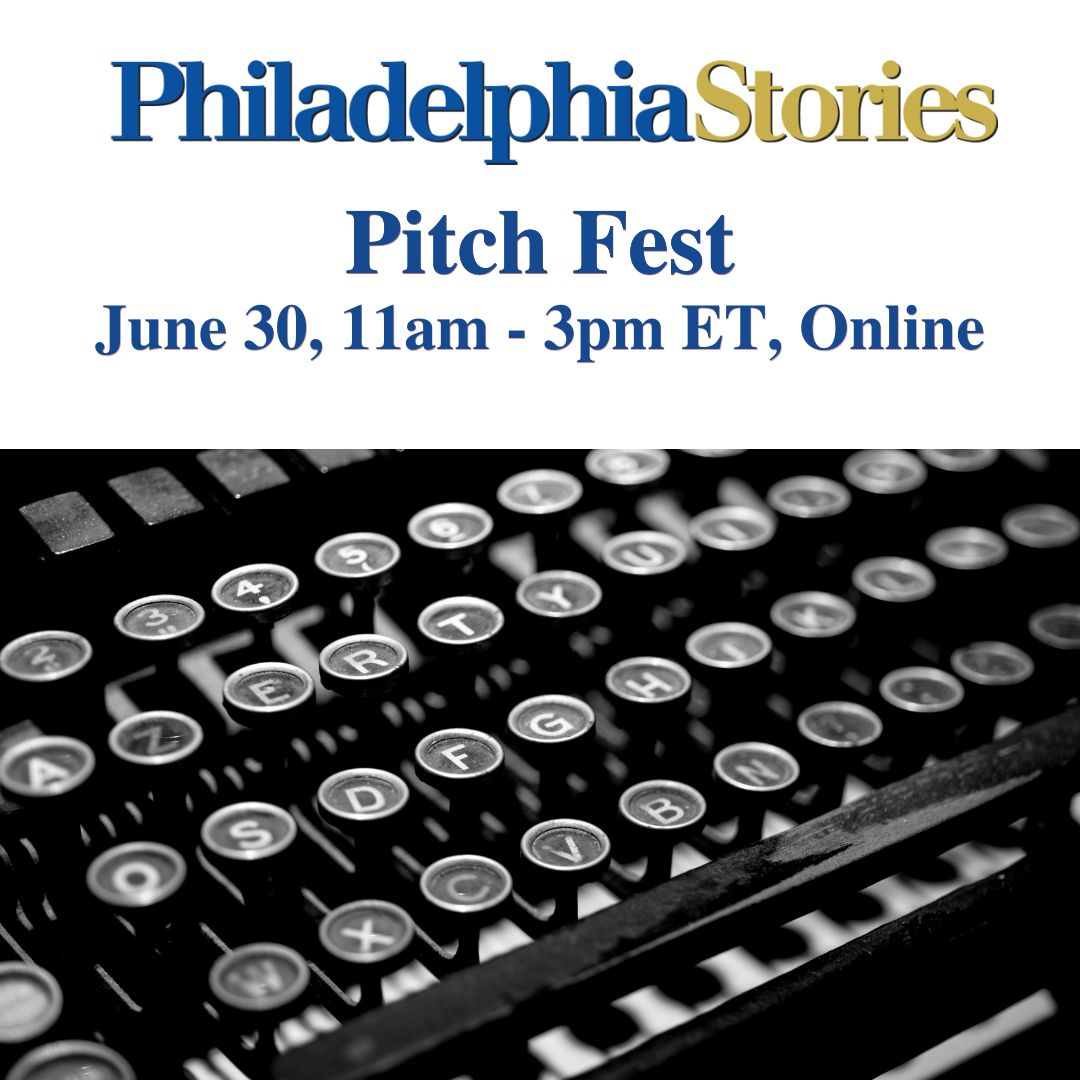 June 2024 Pitch Fest – Philadelphia Stories